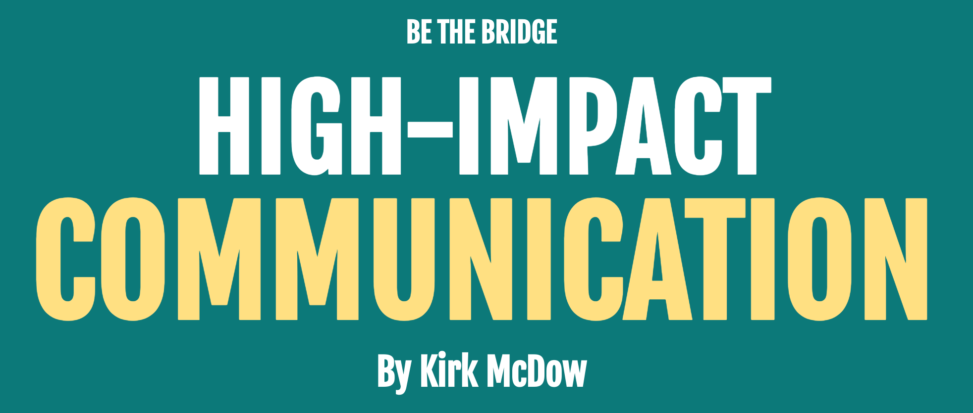 HIGH-IMPACT COMMUNICATION
