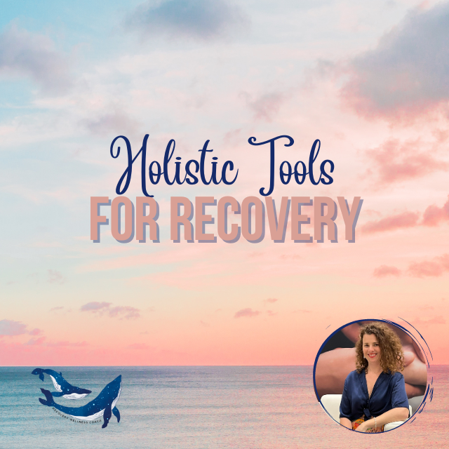 Holistic Tools For Recovery
