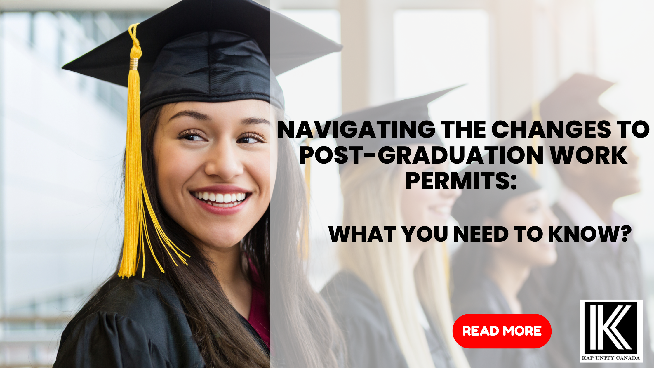 Navigating the Changes to Post-Graduation Work Permits: What You Need ...