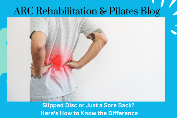 Slipped Disc or Just a Sore Back? Here's How to Know the Difference