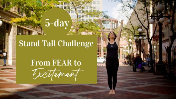From FEAR to EXCITEMENT: The Stand Tall Challenge