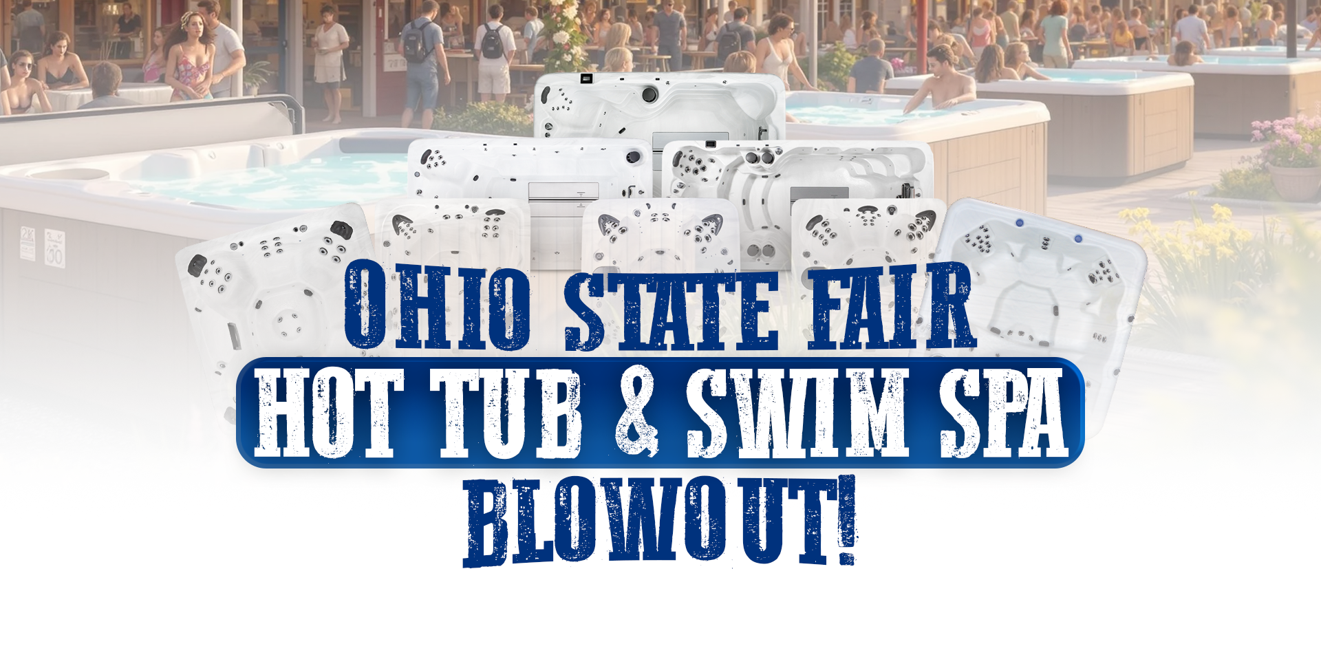 Ohio State Fair Hot Tub & Swim Spa Blowout! | Up to 53% OFF Hot Tubs ...