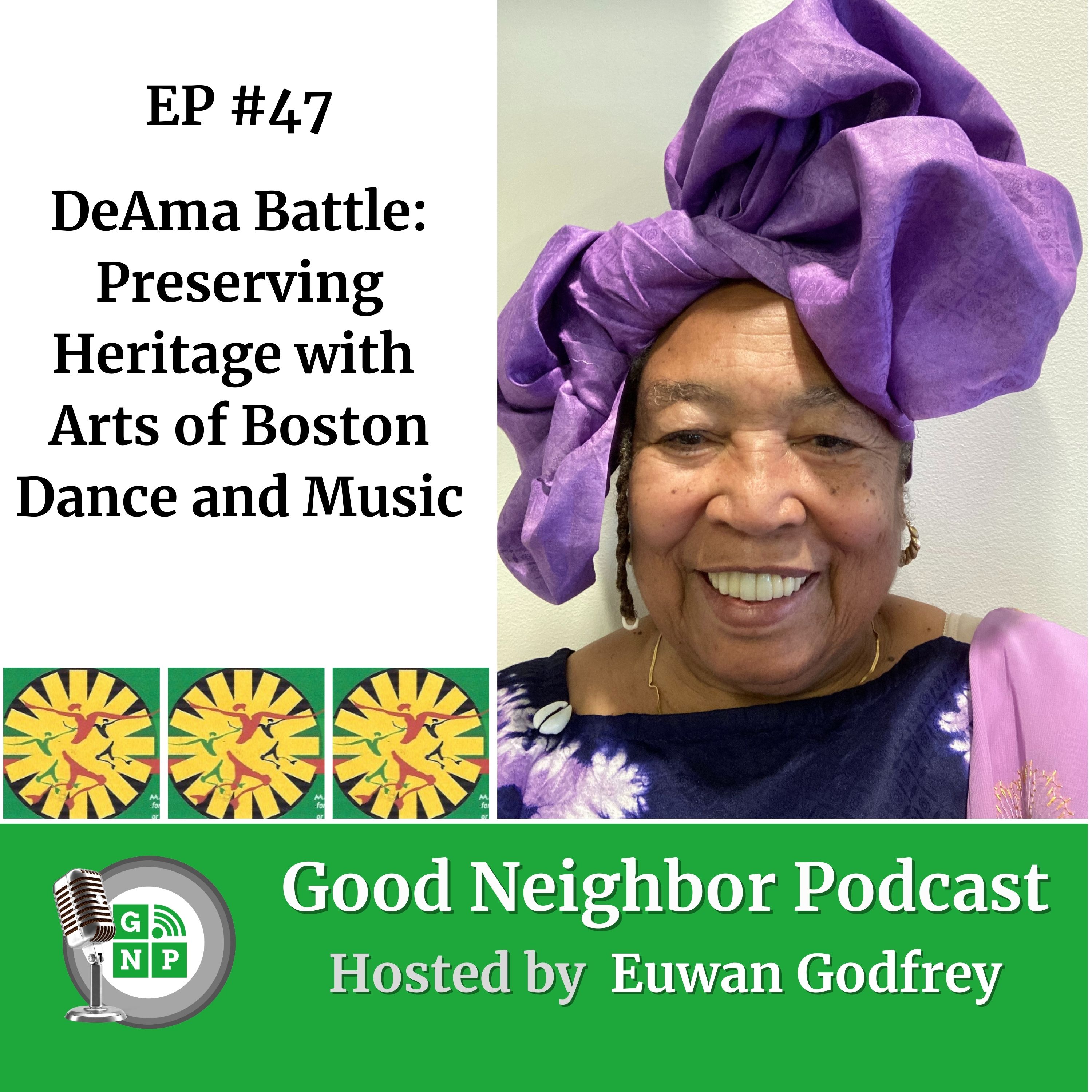 EP #47 - DeAma Battle: Preserving Heritage with Arts of Boston Dance ...