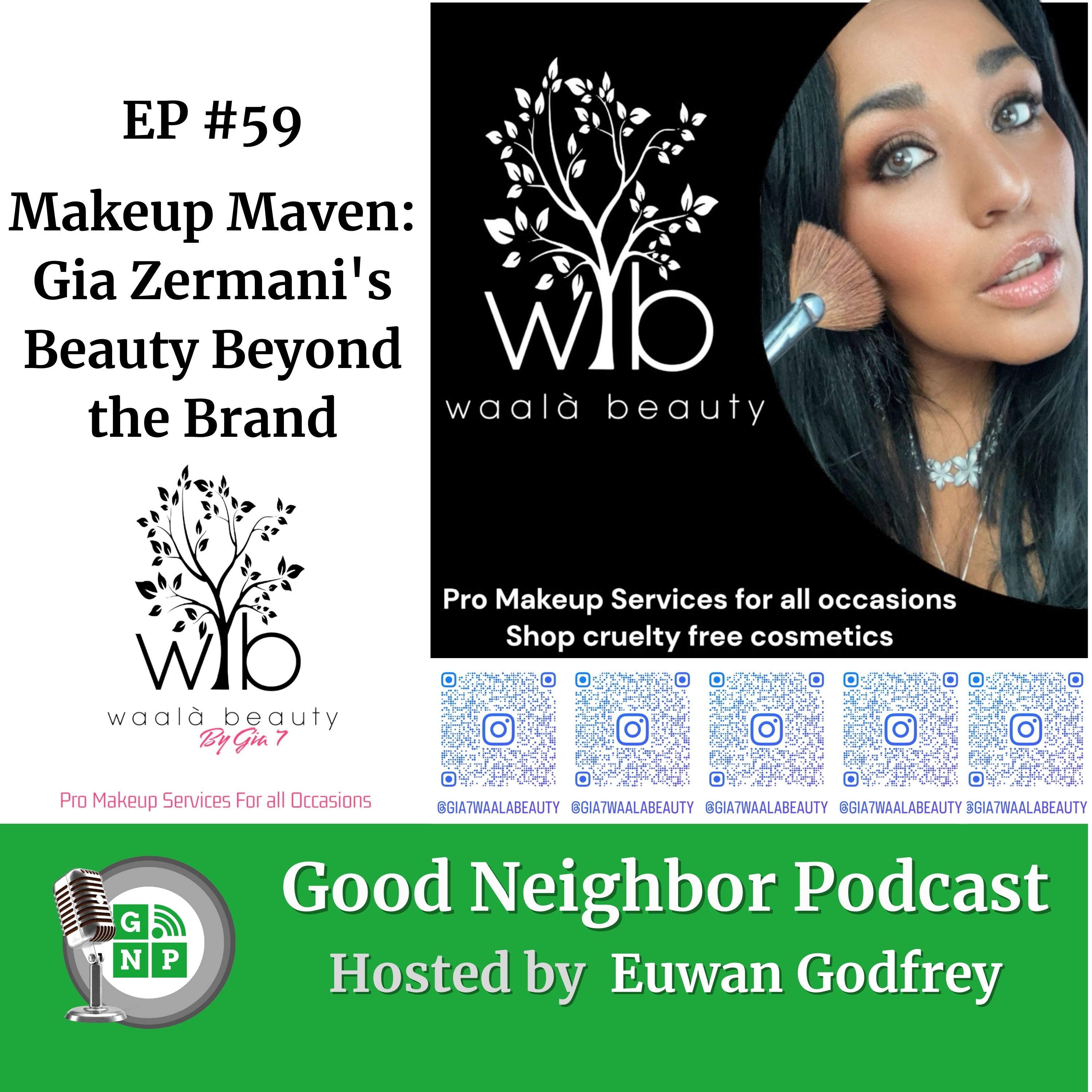 EP #59 - Makeup Maven: Gia Zermani's Beauty Beyond the Brand
