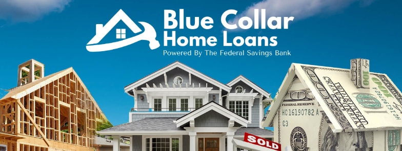 BlueCollarHomeLoans: Build, Buy, Refinance, Or Renovate!