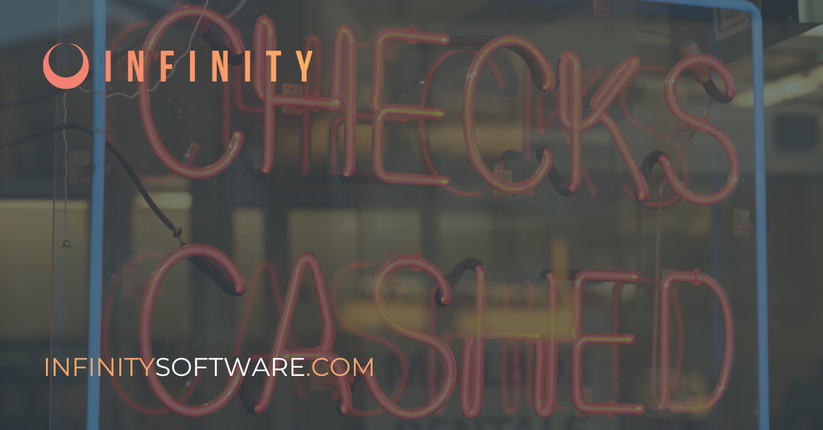 Check Cashing Loan Software | Infinity