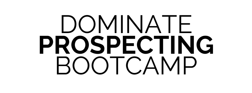 Dominate Prospecting Bootcamp