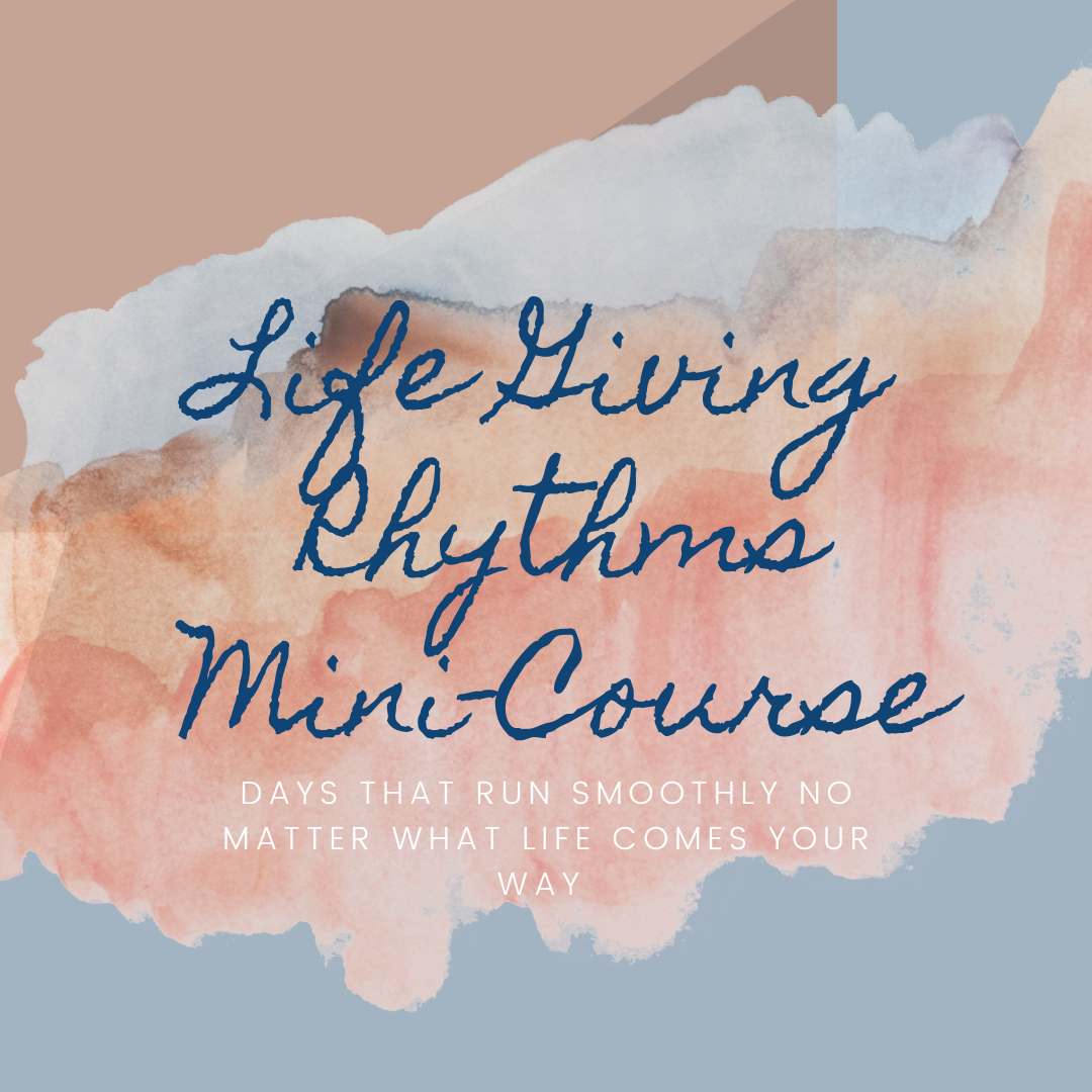 Life Giving Rhythms Mini Course