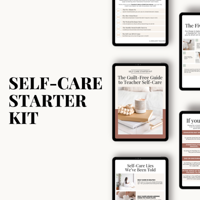 FREE Self-Care Starter Kit for Teachers | Resilient Teaching