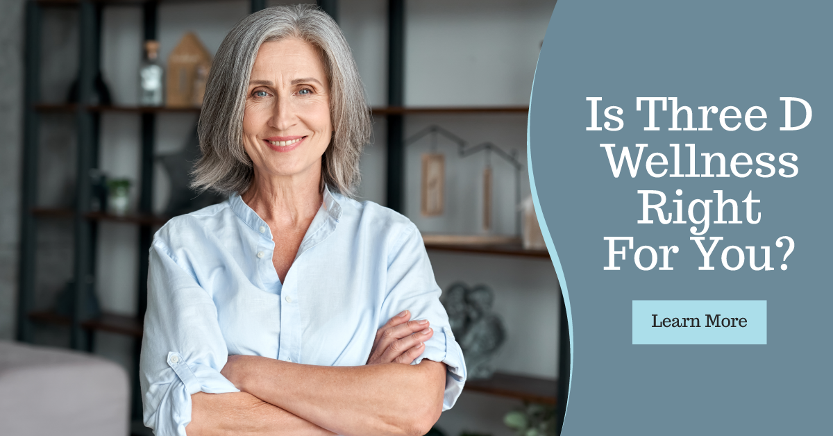 Is Three D Wellness Right For You?