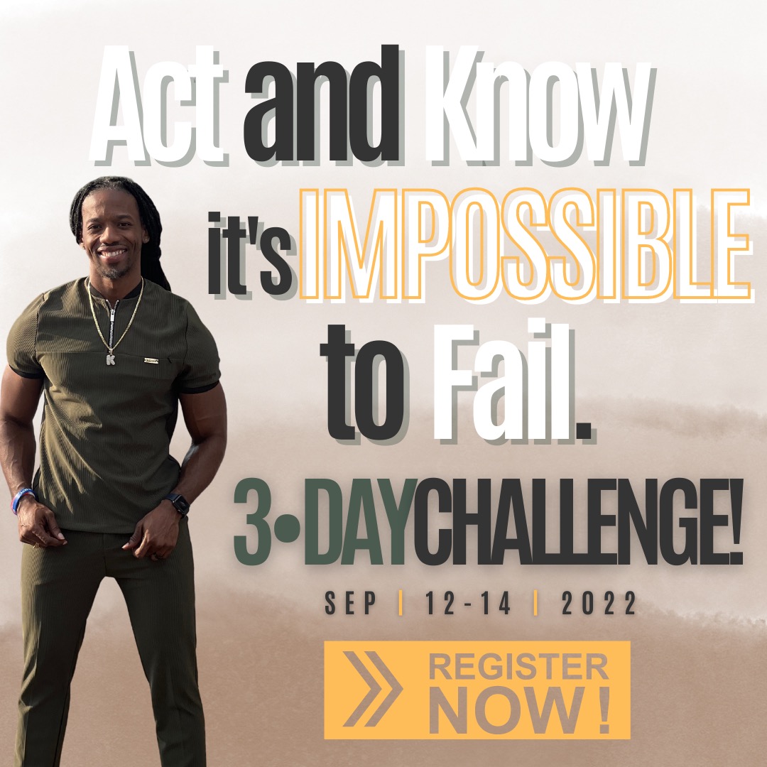 Act & Know It's Impossible To Fail Challenge
