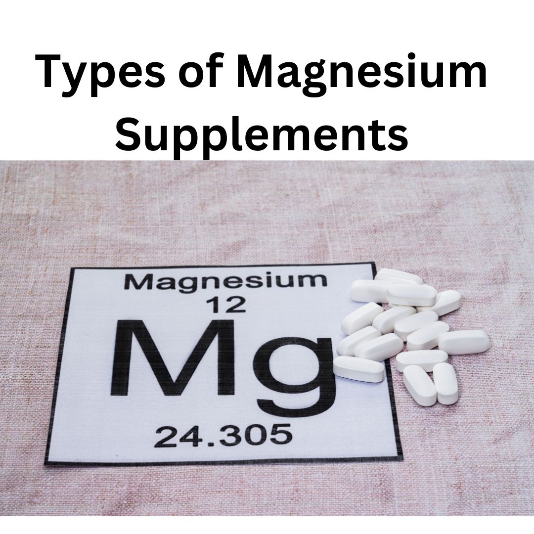 Comprehensive Guide to Magnesium Supplements: Types, Benefits, and ...