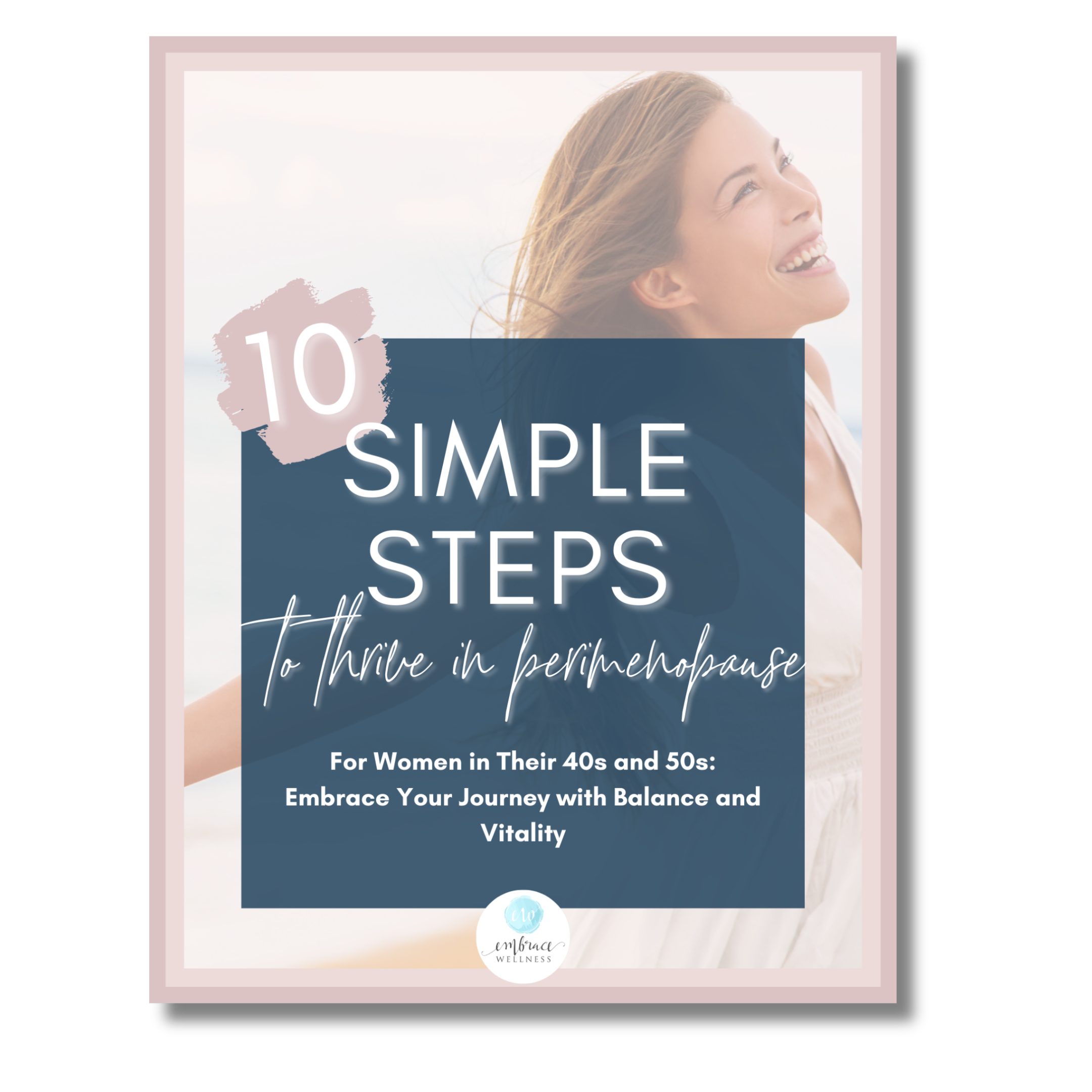 10 SIMPLE STEPS TO THRIVE IN PERIMENOPAUSE