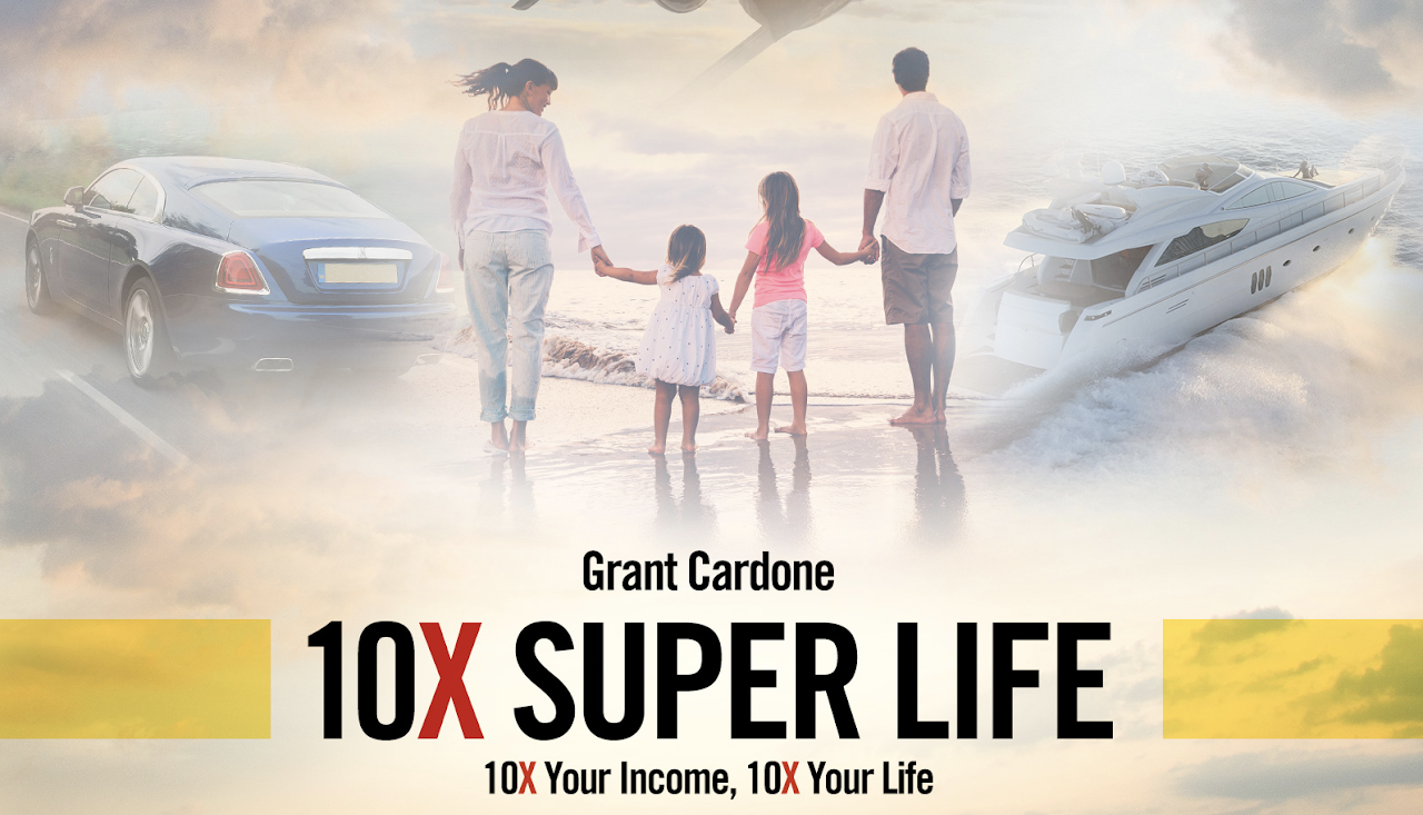 10X Your Income, 10X Your Business, 10X Your Life
