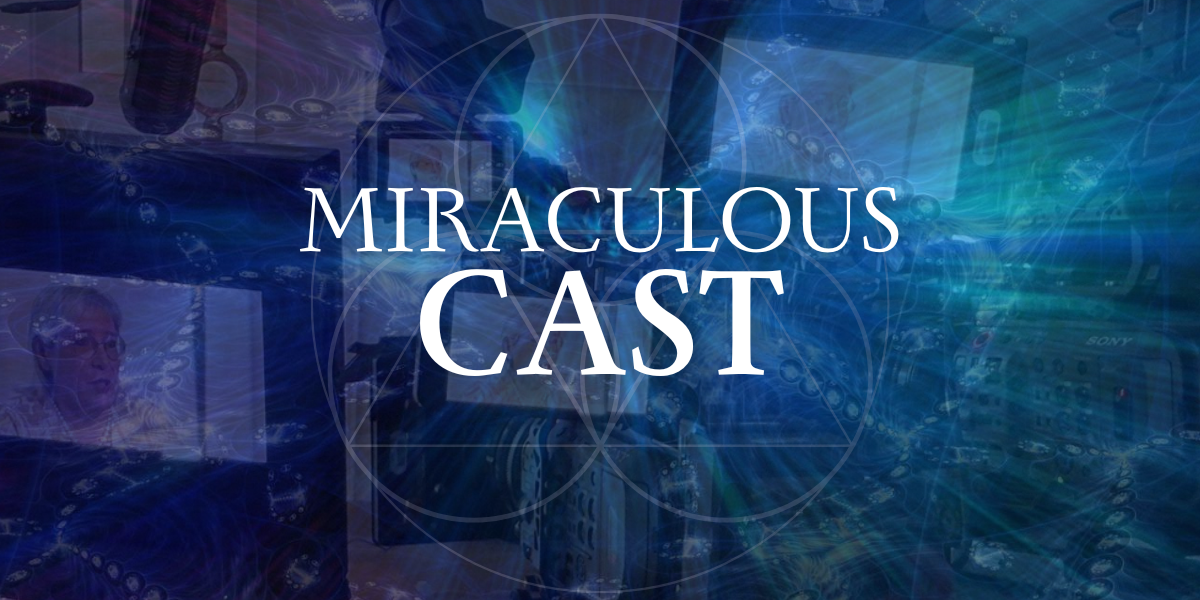 Cast Members - The Frequency of Miracles