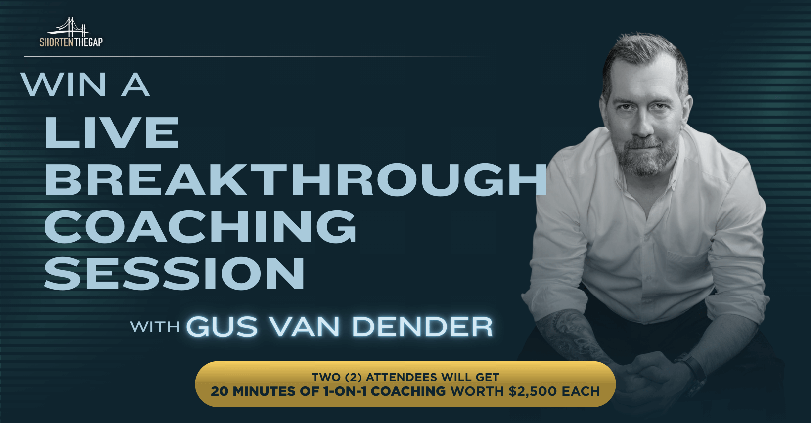Win a Free 1-on-1 Coaching Session with Gus Van Dender