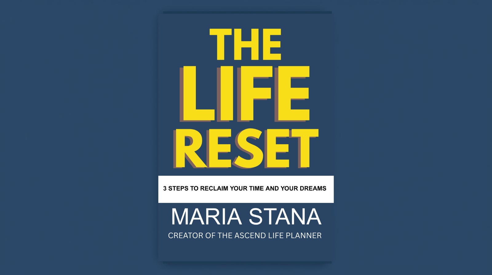 The Life Reset: 3 Steps to Reclaim Your Time (PDF Guide)