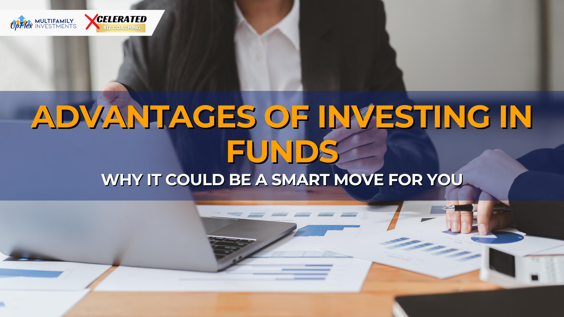 Advantages of Investing in Funds: Why It Could Be a Smart Move for You