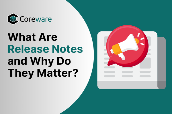 What Are Release Notes and Why Do They Matter?