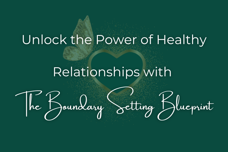 Boundary Setting Blueprint | Create Healthy Relationship Boundaries