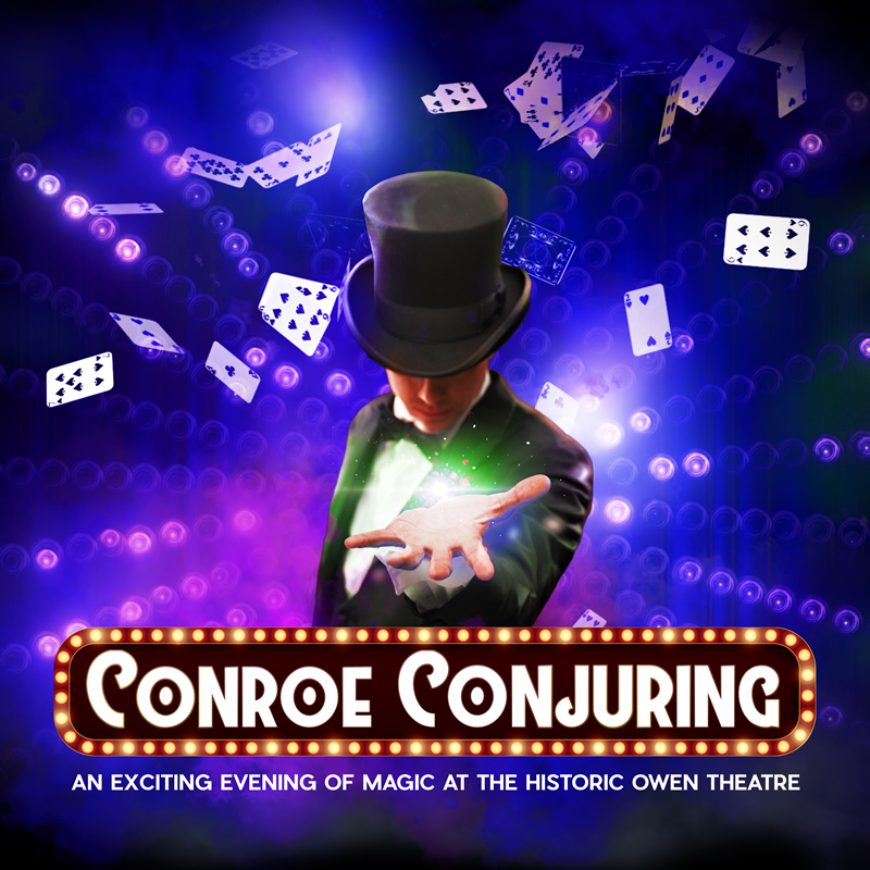 An Evening of Magic at the Historic Owen Theatre in Conroe Texas!