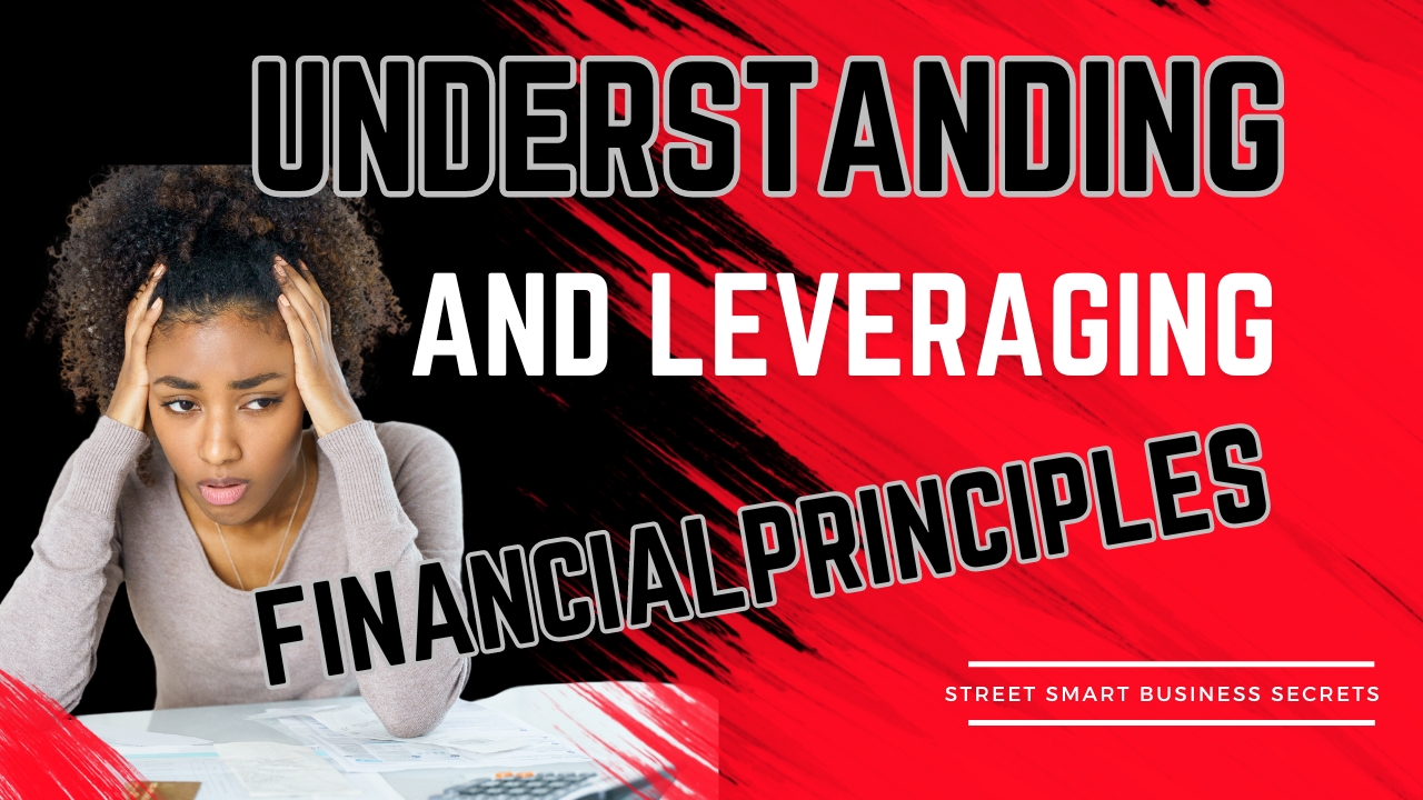 Understanding and Leveraging Financial Principles