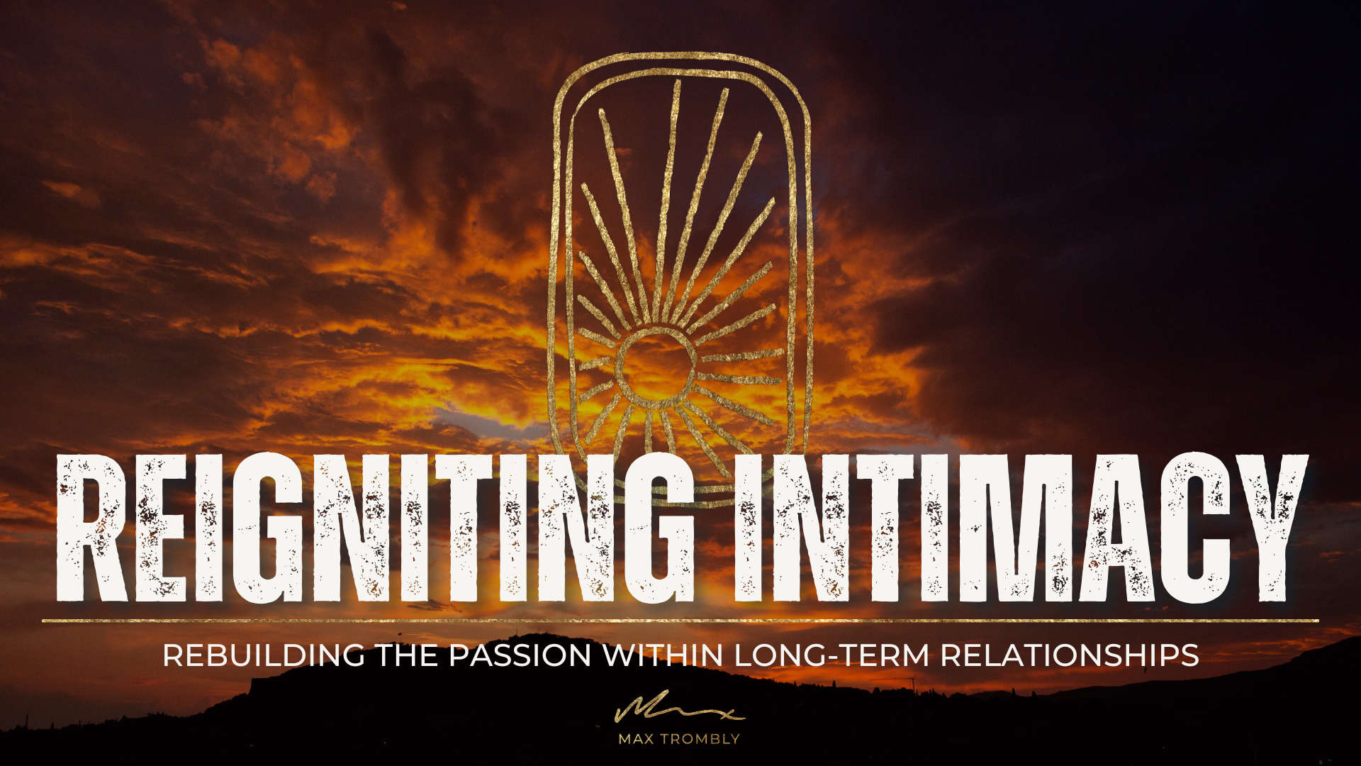 Reigniting Intimacy in Long-Term Relationships Course