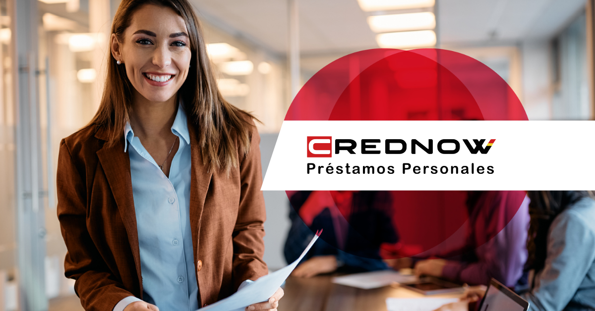 CredNow | Préstamos Personales Rápidos y Sin Complicaciones