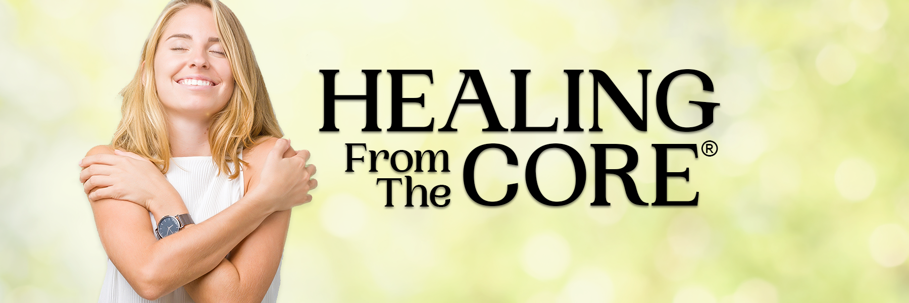 Healing from the Core