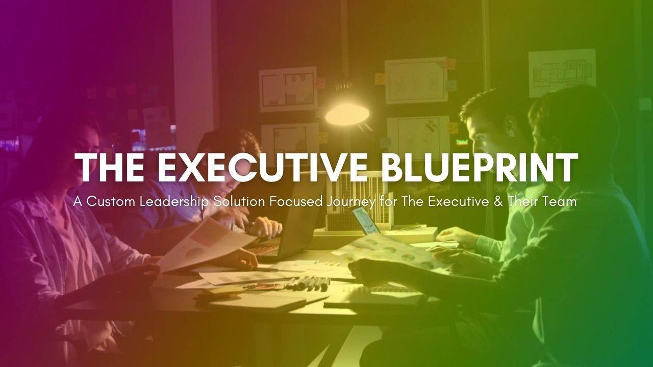The Executive Blueprint