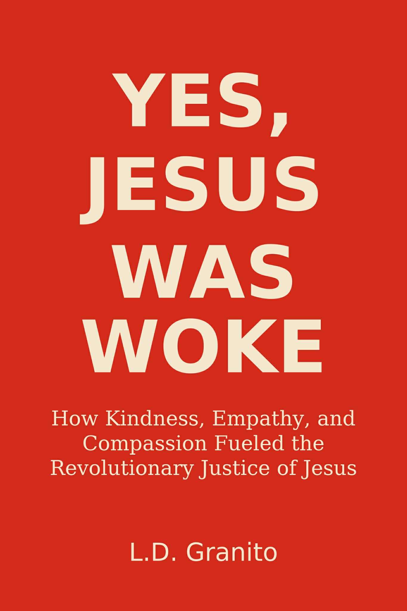YES, JESUS WAS WOKE