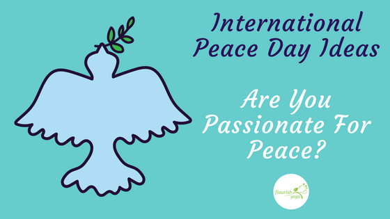 International Peace Day Ideas: Are you passionate for peace?