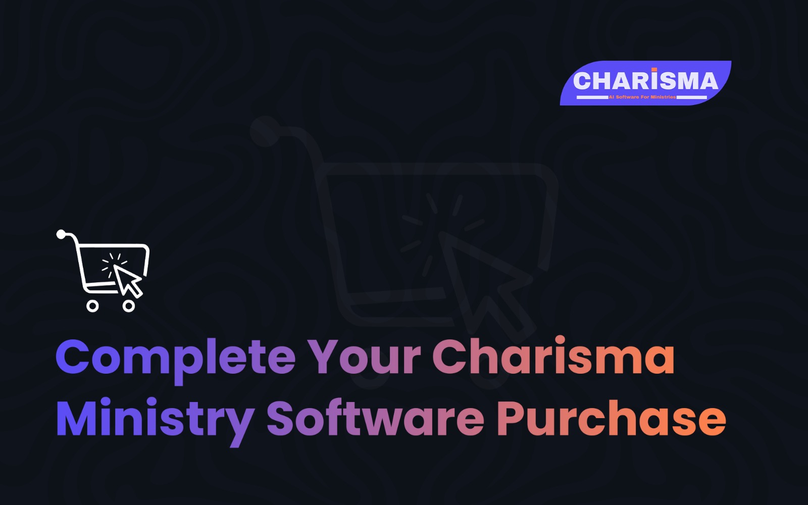 Complete Your Charisma Ministry Software Purchase - Secure Checkout