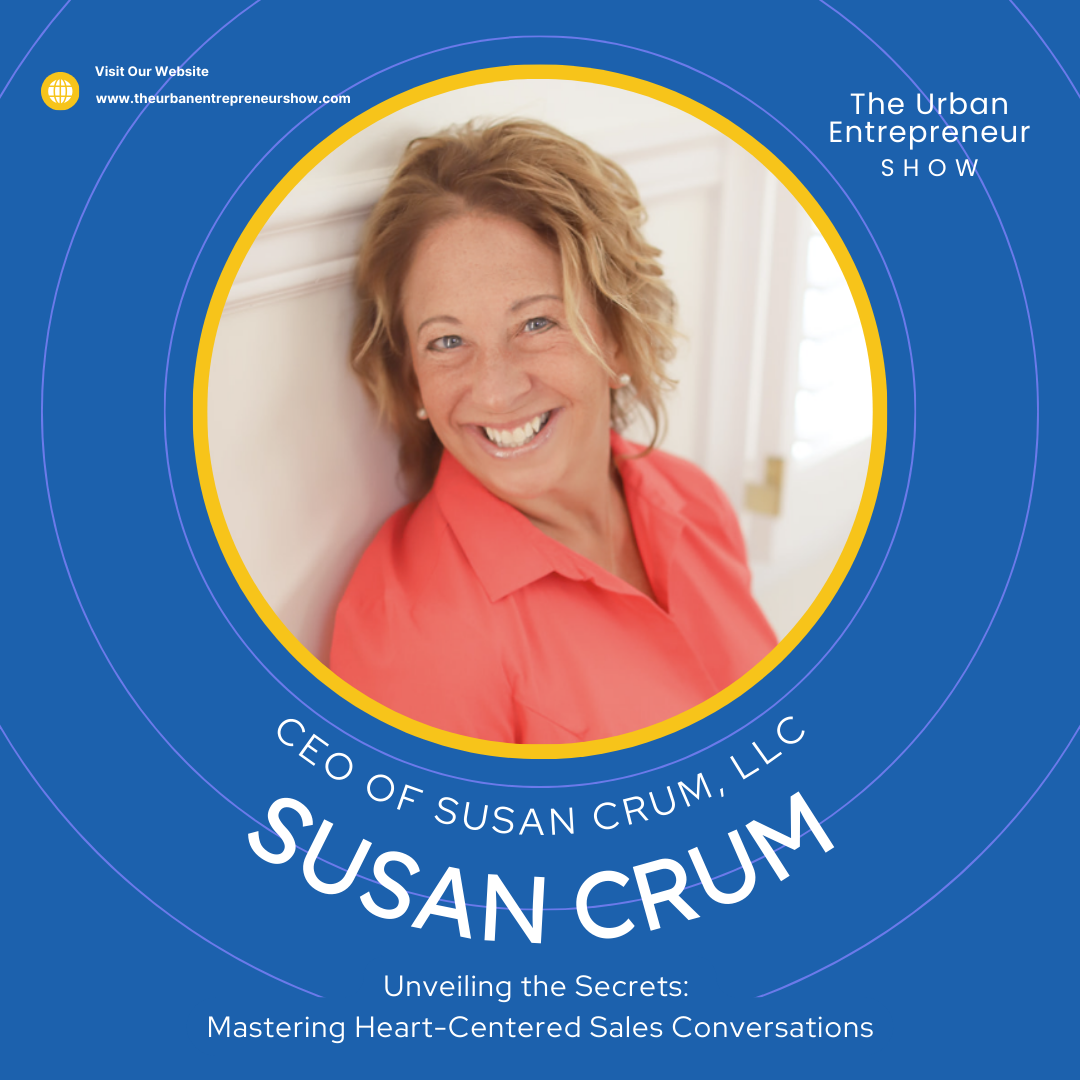 Susan Crum - The Urban Entrepreneur Show