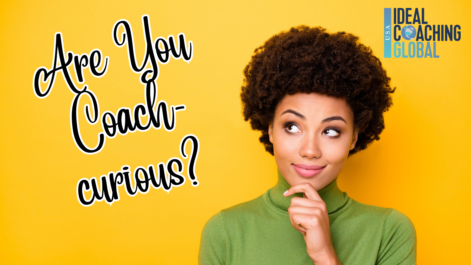 Are You Coach-Curious?