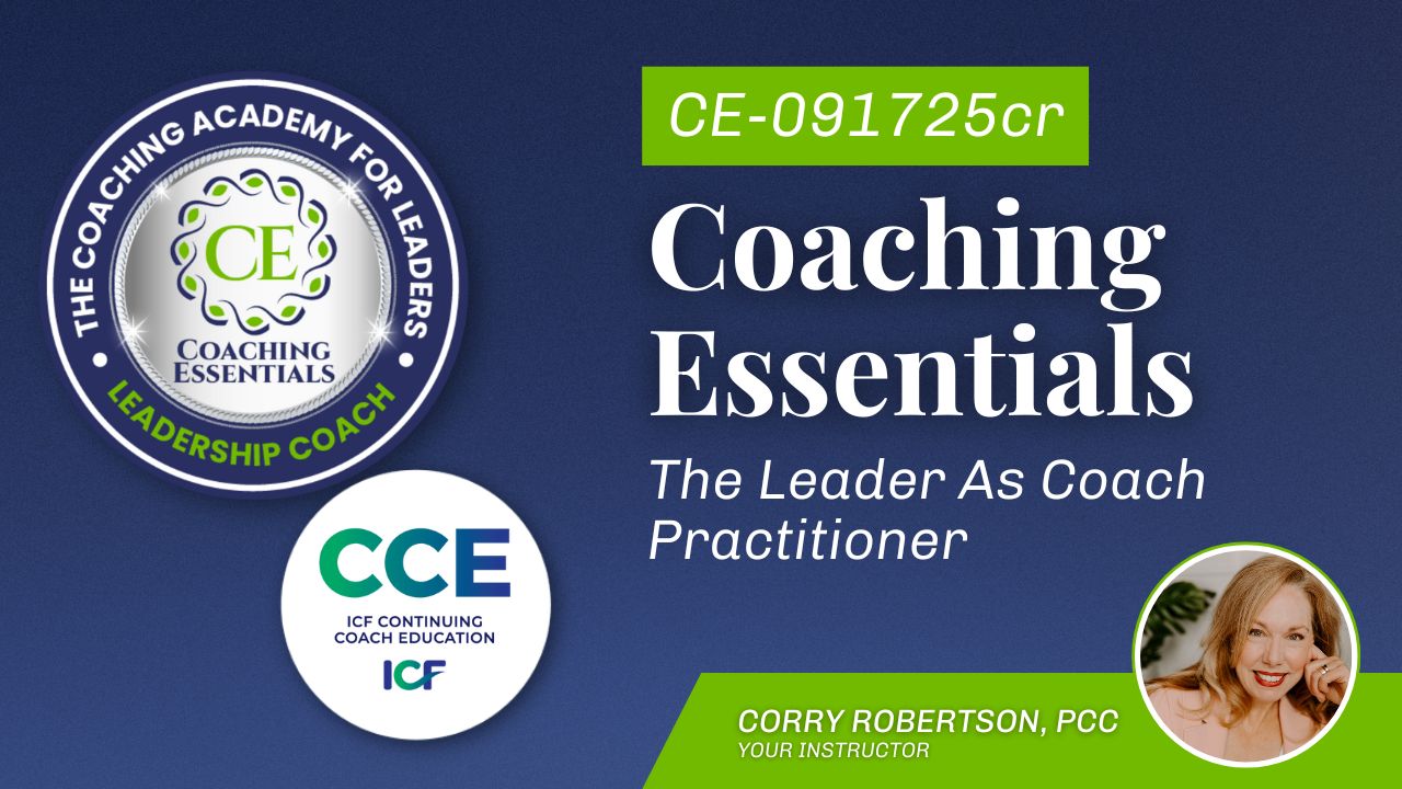 Coaching Essentials: The Leader As Coach Practitioner | CE-091725cr