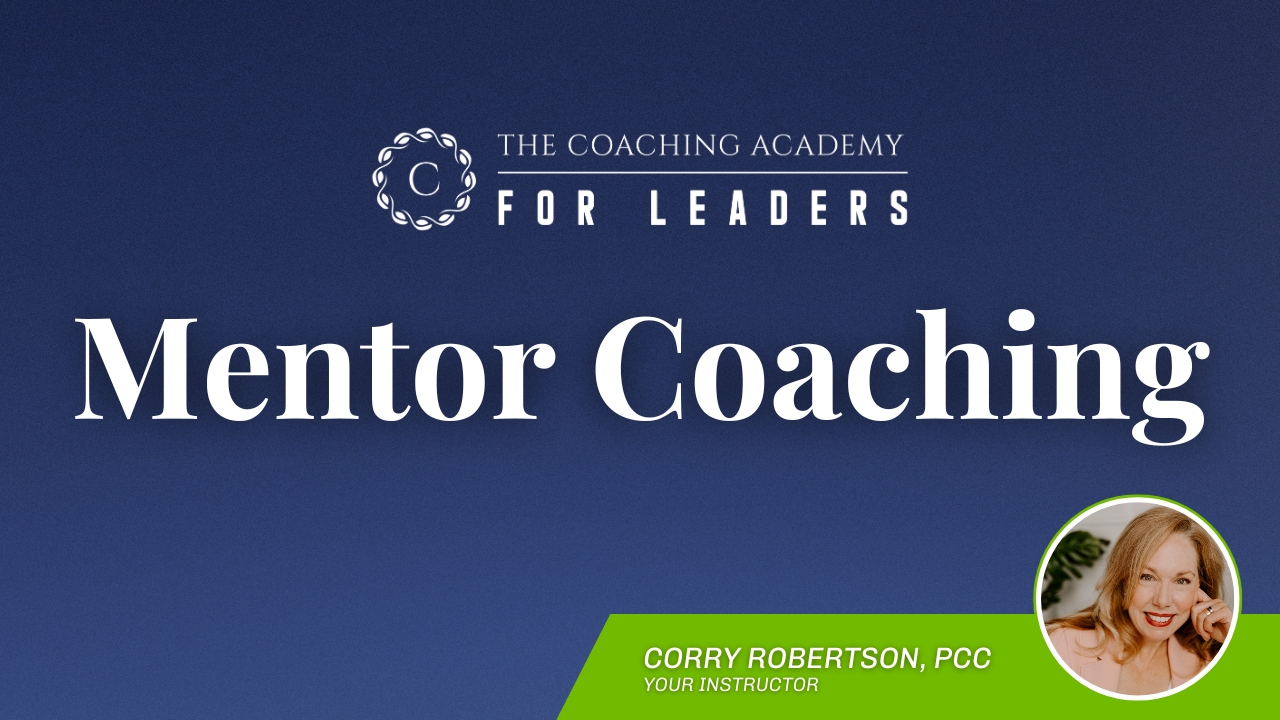 Mentor Coaching for ICF Certification | The Coaching Academy for Leaders