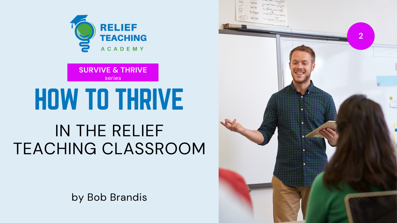 Relief Teaching Academy - How to Thrive in the Relief teaching Classroom