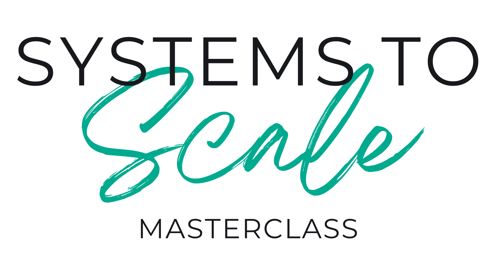 Systems To Scale Masterclass