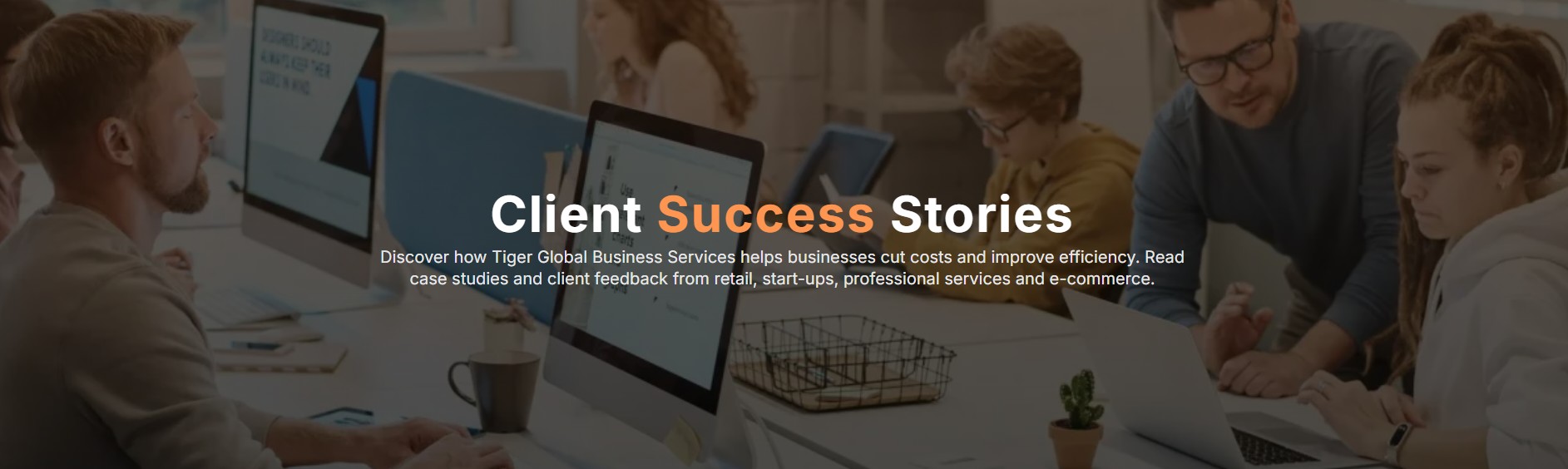 Case Studies and Client Feedback | Tiger Global Business Services