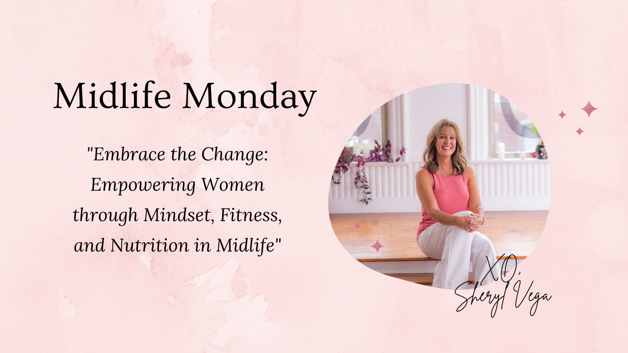 Harnessing the Power of Mindset for Midlife Women