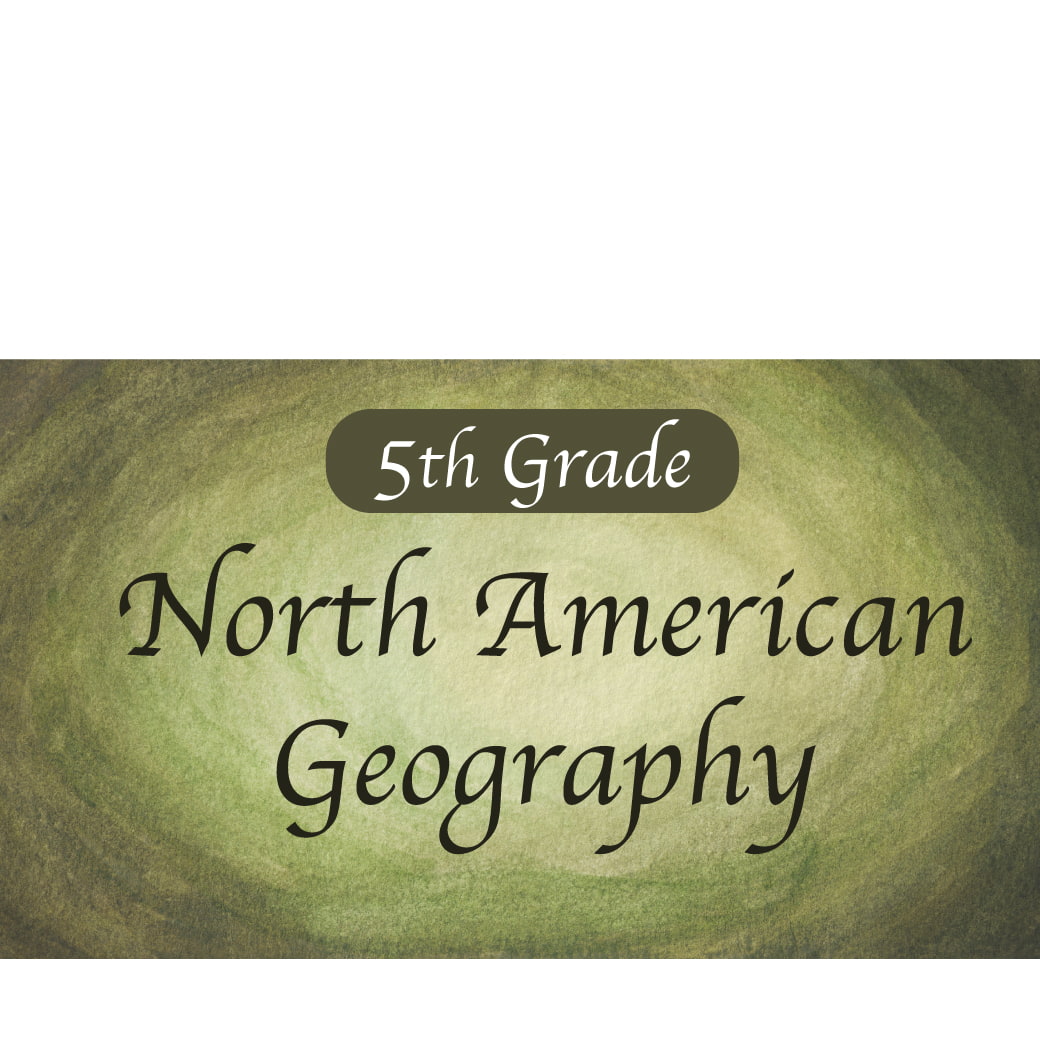 5th Grade North American Geography | Homeschooling | Enkindle Academy