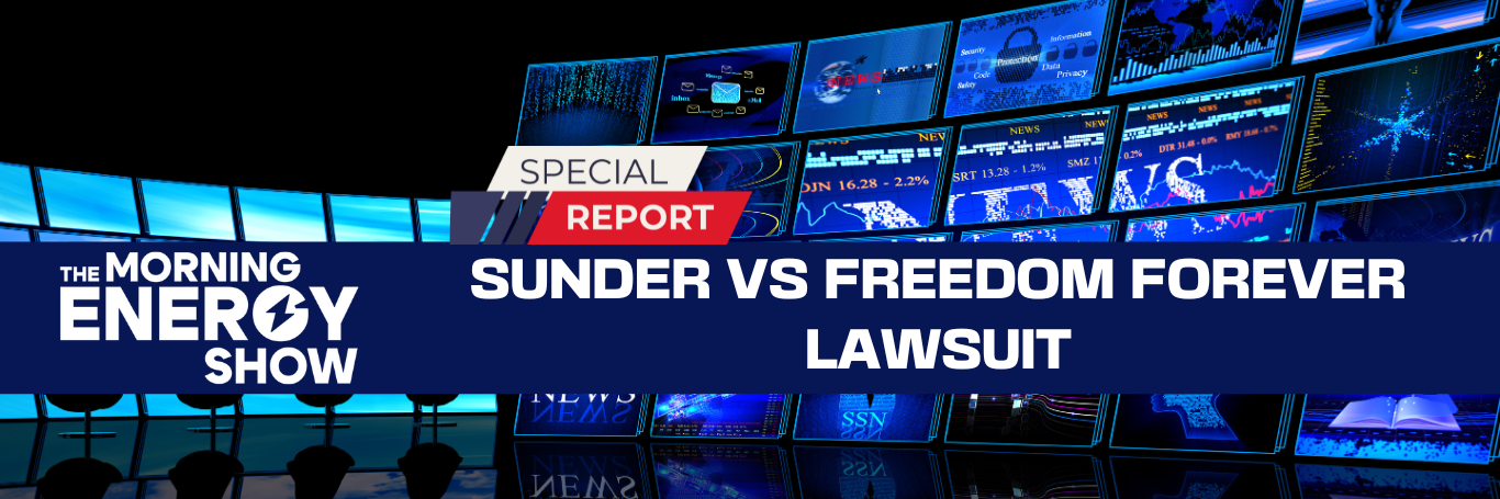 The Morning Energy Show - Special Report: Sunder v. Freedom Forever