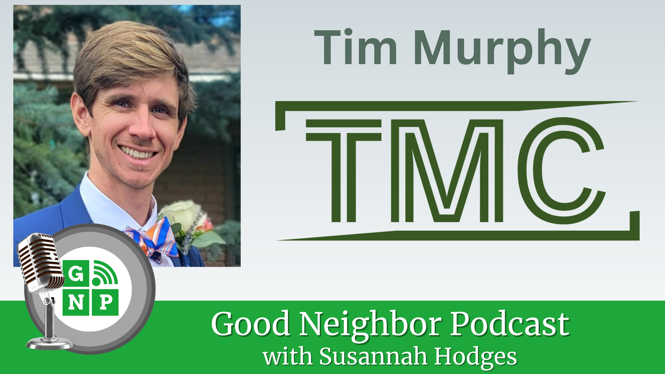 Ep.#24: Building Dreams into Homes with Tim Murphy of T. Murphy Construction