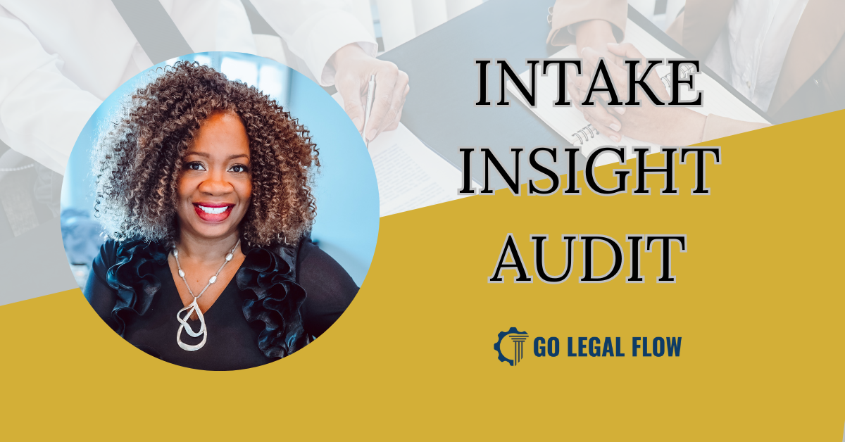 Intake Insight Audit | Go Legal Flow