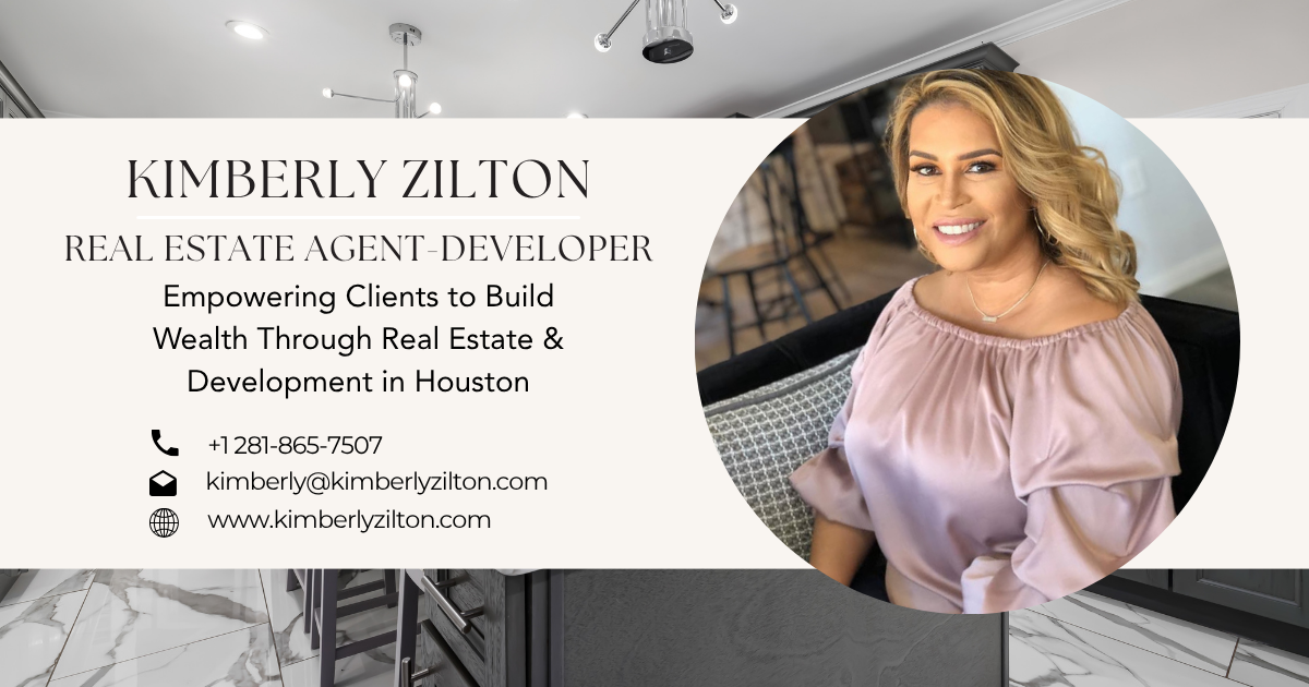 Houston Real Estate & Development | Kimberly Zilton, REALTOR®