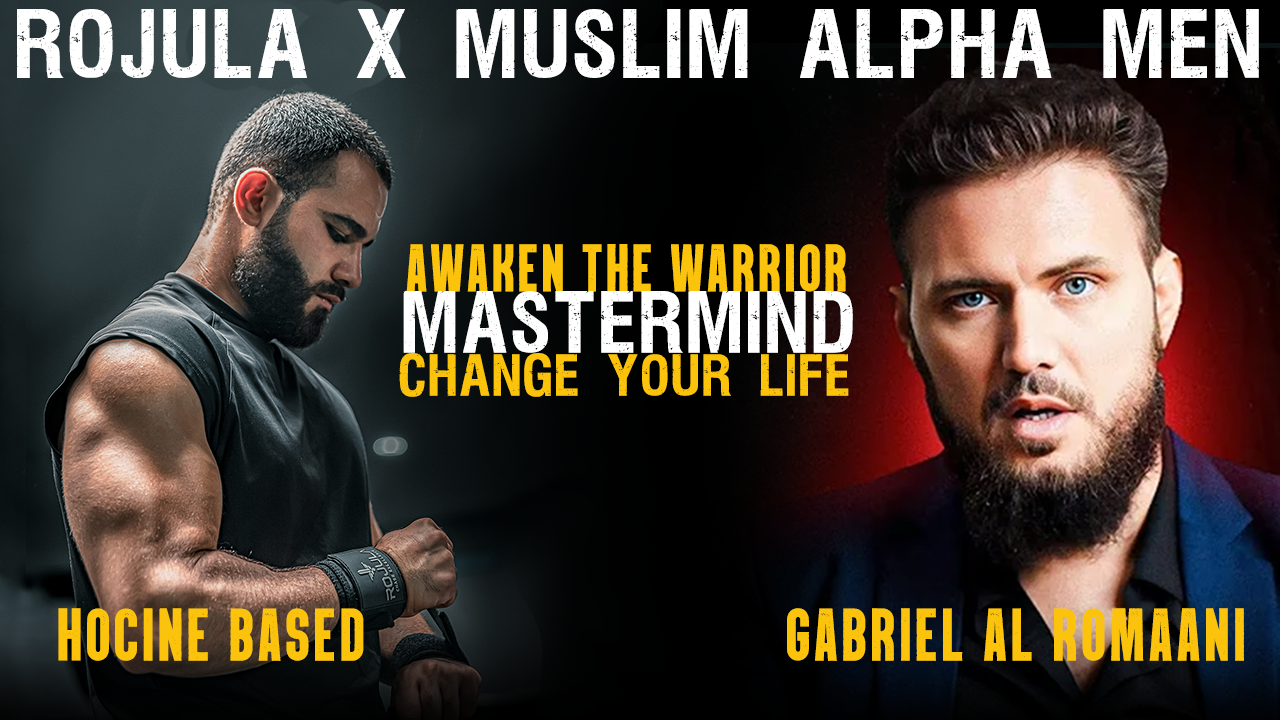 Muslim Alpha Men X Rojula Mastermind