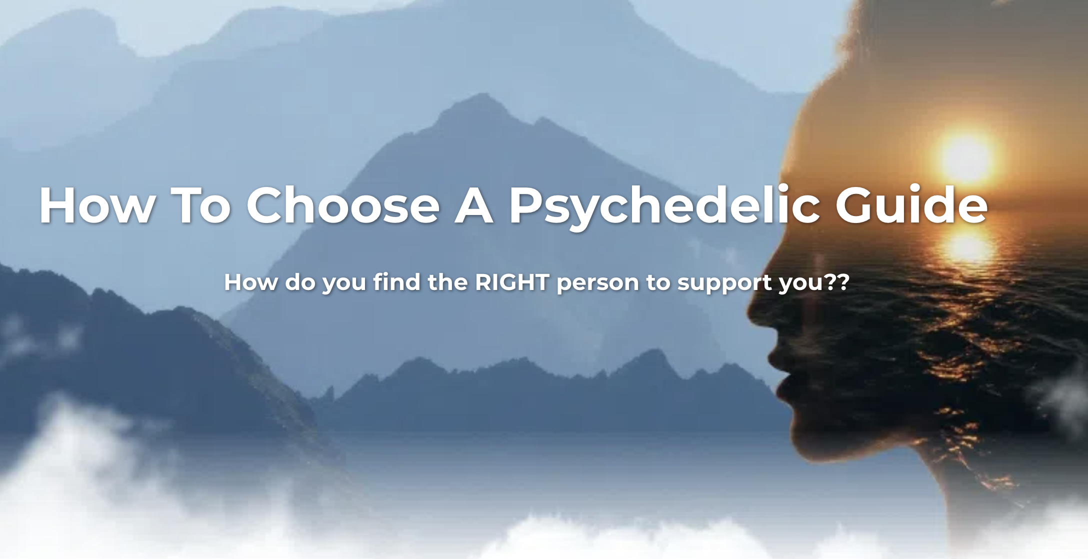 How To Choose A Psychedelic Guide
