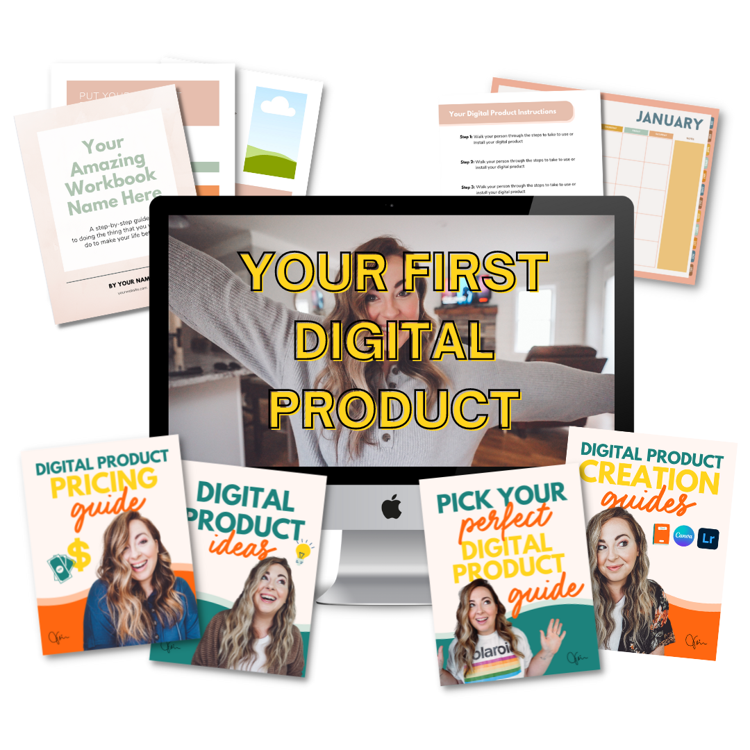 YOUR FIRST DIGITAL PRODUCT