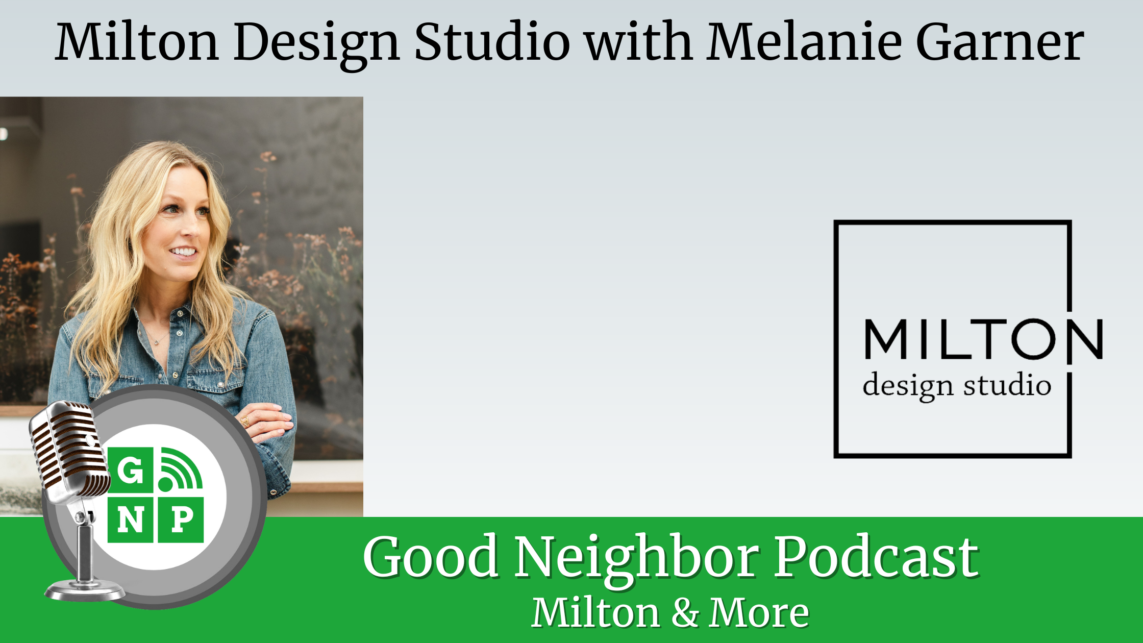 EP #132: Milton Design Studio with Melanie Garner